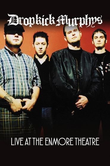 Dropkick Murphys: Live at The Enmore Theatre